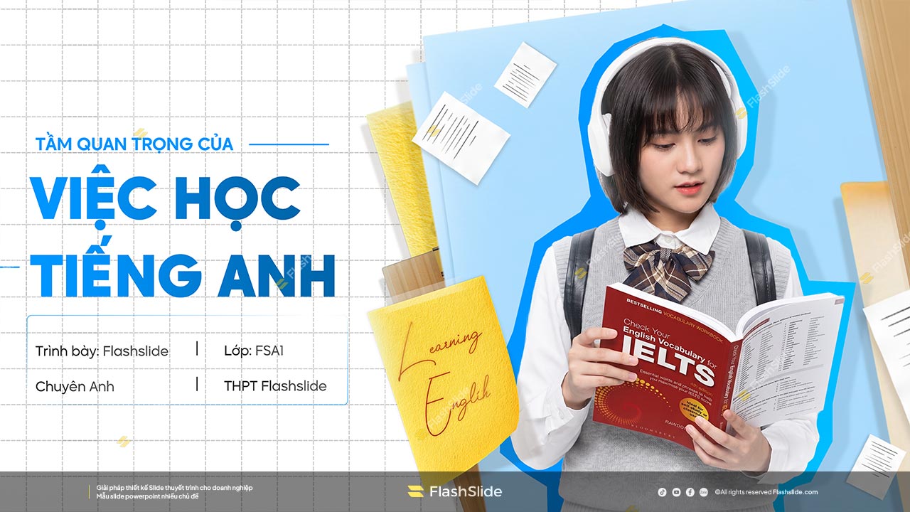 Mẫu Slide Tầm Quan Trọng Của Việc Học Tiếng Anh | FlashSlide